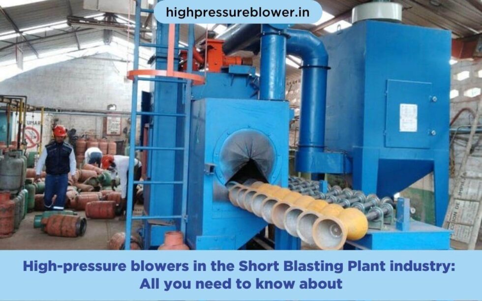 High-pressure blowers in the Shot Blasting Plant industry: All you need ...