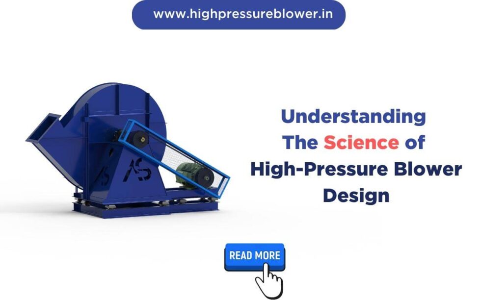 Understanding the Science of High-Pressure Blower Design - Highpressure ...